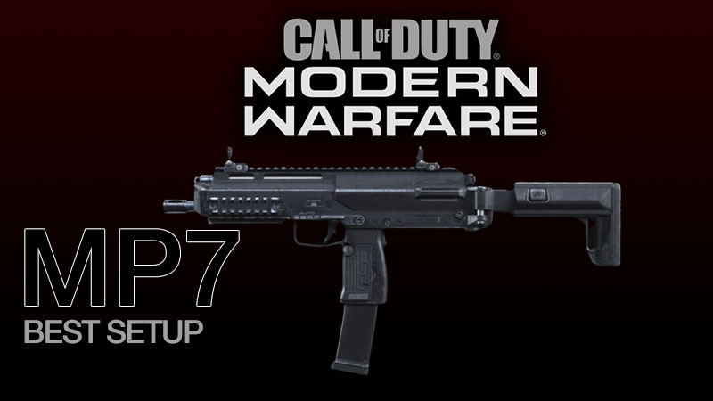 Best MP7 Setup Modern Warfare | Gamer Journalist