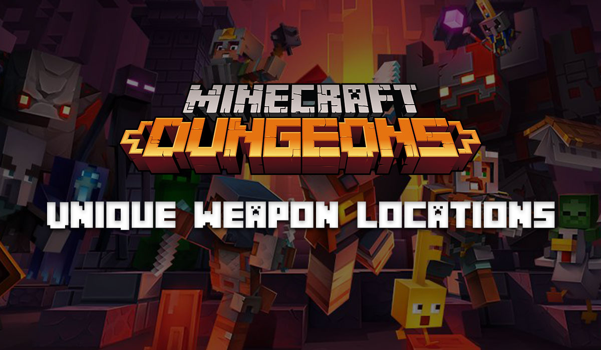 Minecraft Dungeons Unique Weapon Locations | Gamer Journalist