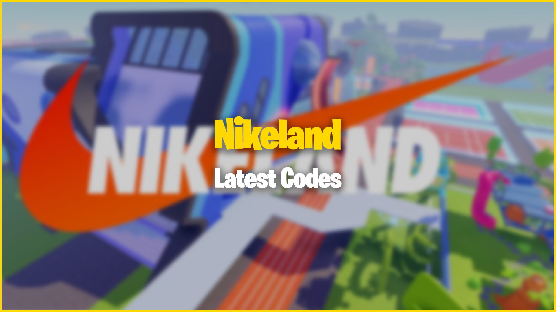 Nikeland Codes (June 2026) | Gamer Journalist
