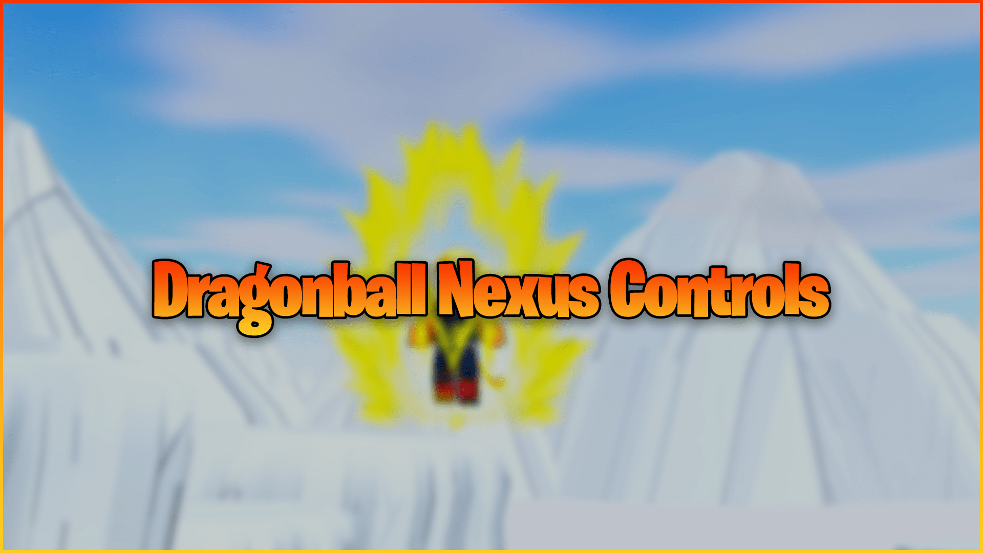 Dragon Ball Nexus Controls - Go Super Saiyan | Gamer Journalist