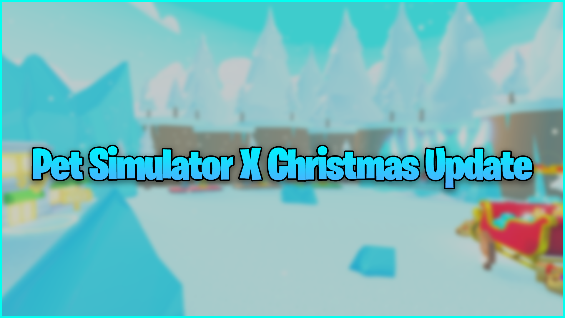 Pet Simulator X Christmas Update 2021 Guide | Gamer Journalist