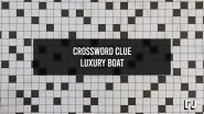 Luxury Boat Crossword Clue Gamer Journalist Luxury Boat Crossword Clue Gamer Journalist