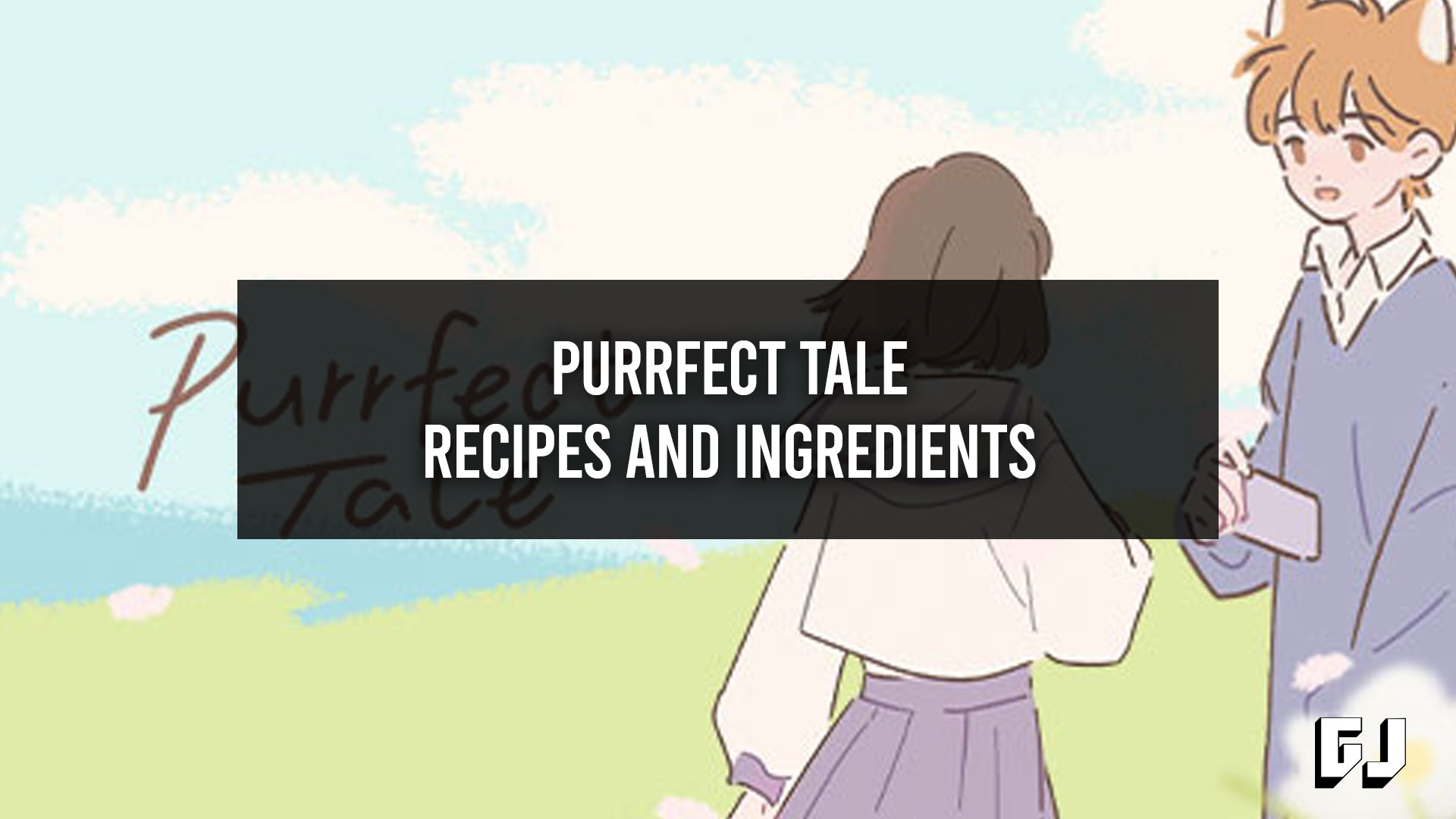 Purrfect Tale Recipes and Ingredients (May 2026)
