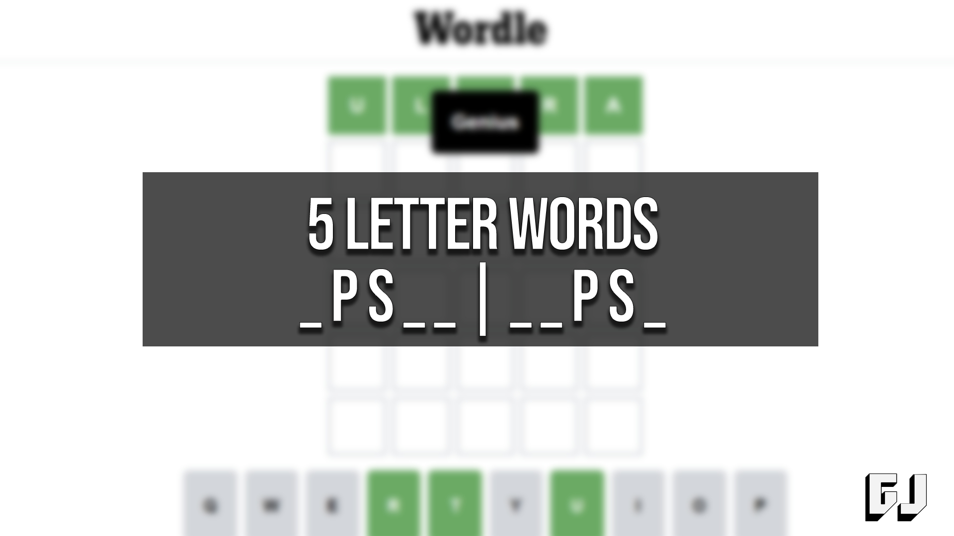 5 Letter Words with PS in the Middle - Wordle Guide | Gamer Journalist