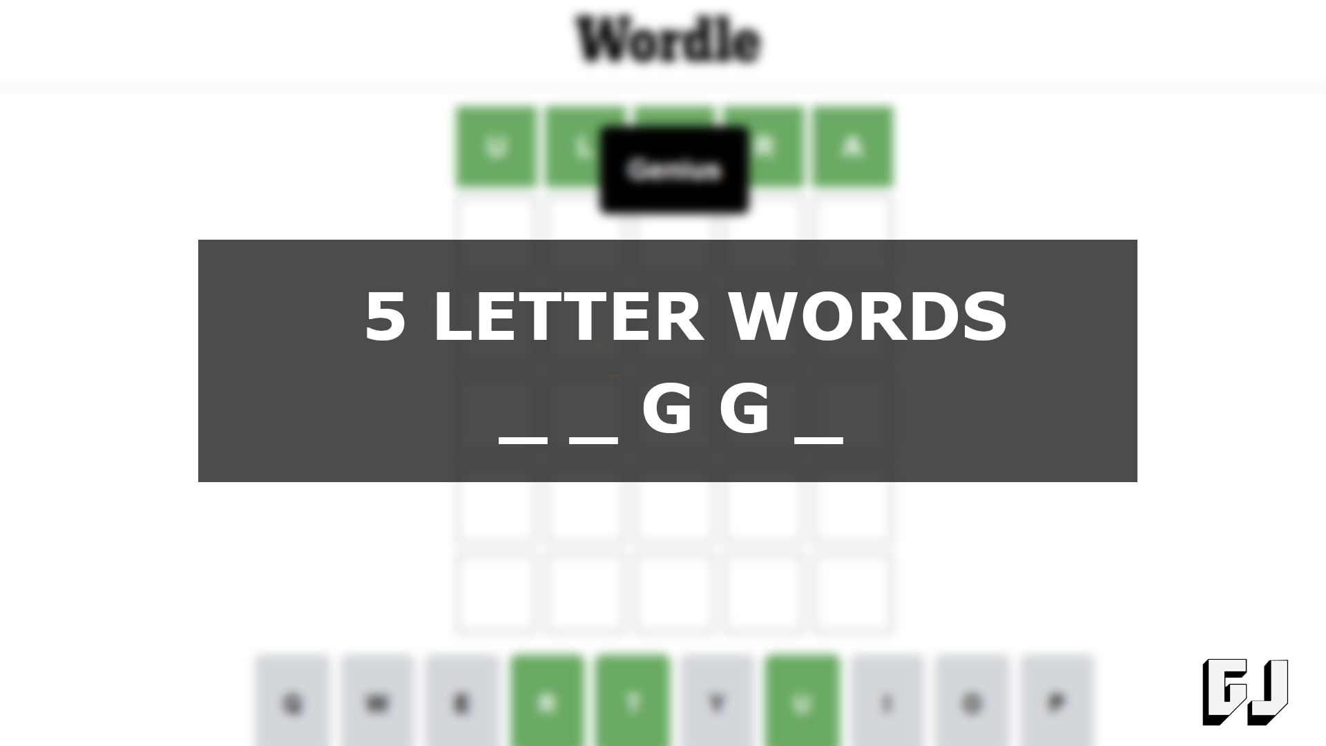 5 Letter Words with GG in the Middle – Wordle Guides | Gamer Journalist